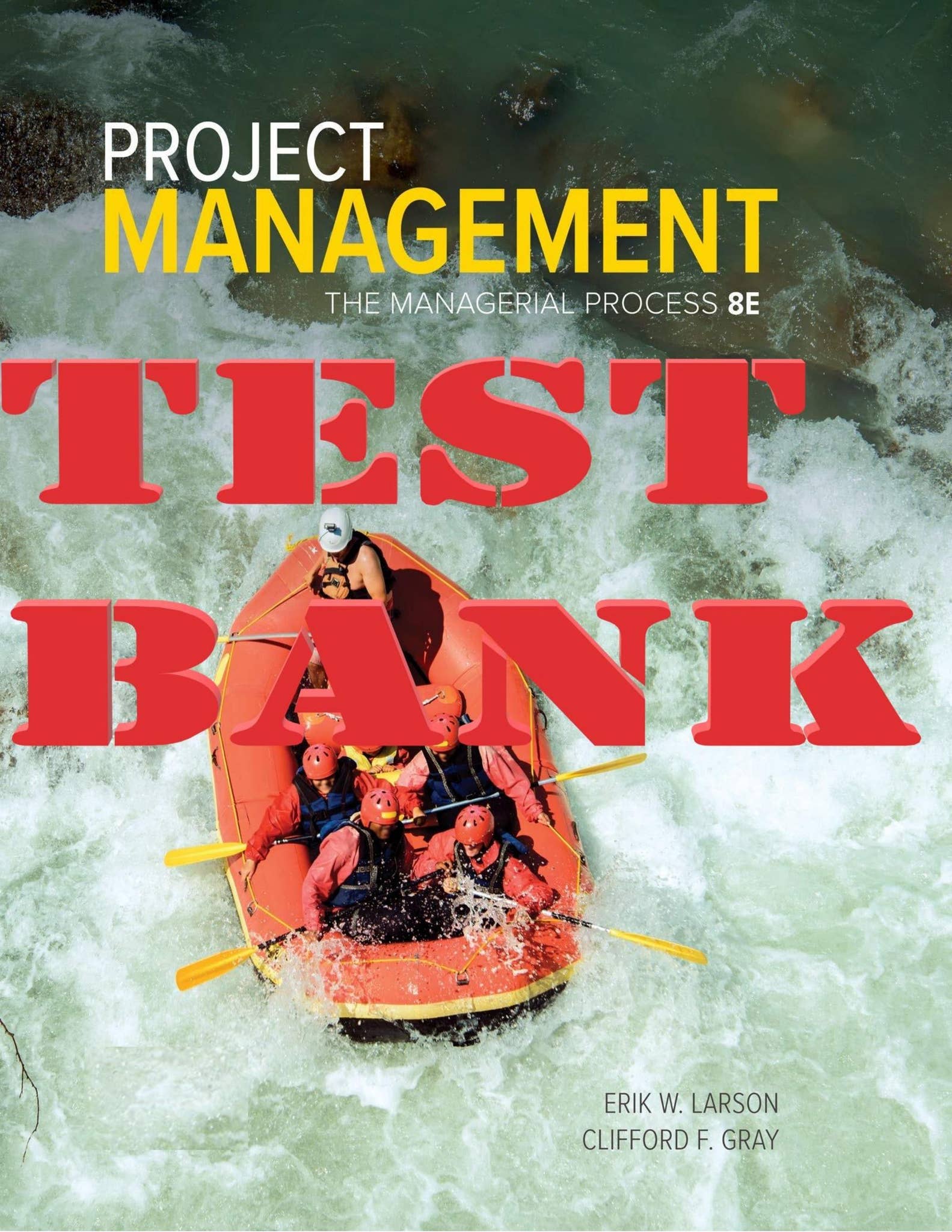 Project Management The Managerial Process 8th Edition By Eric W. Larson ...