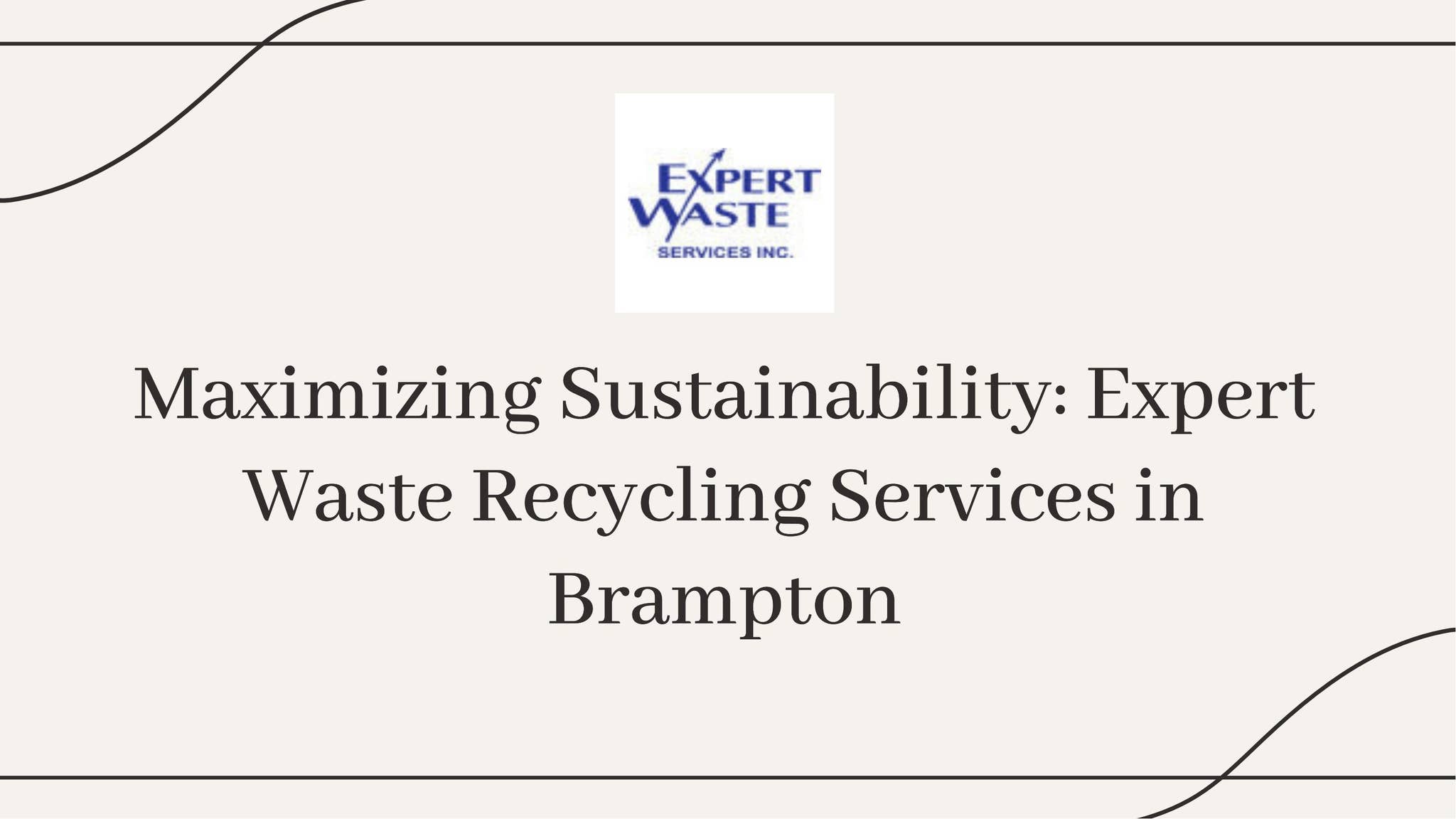 Maximizing Sustainability Expert Waste Recycling Services in Brampton ...