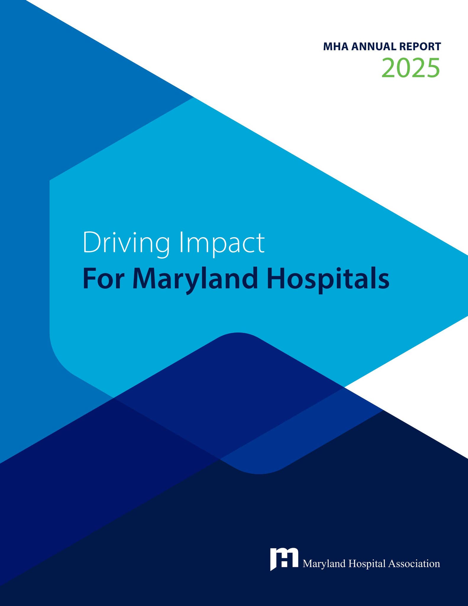 MHA Annual Report 2025: Driving Impact for Maryland Hospitals by ...