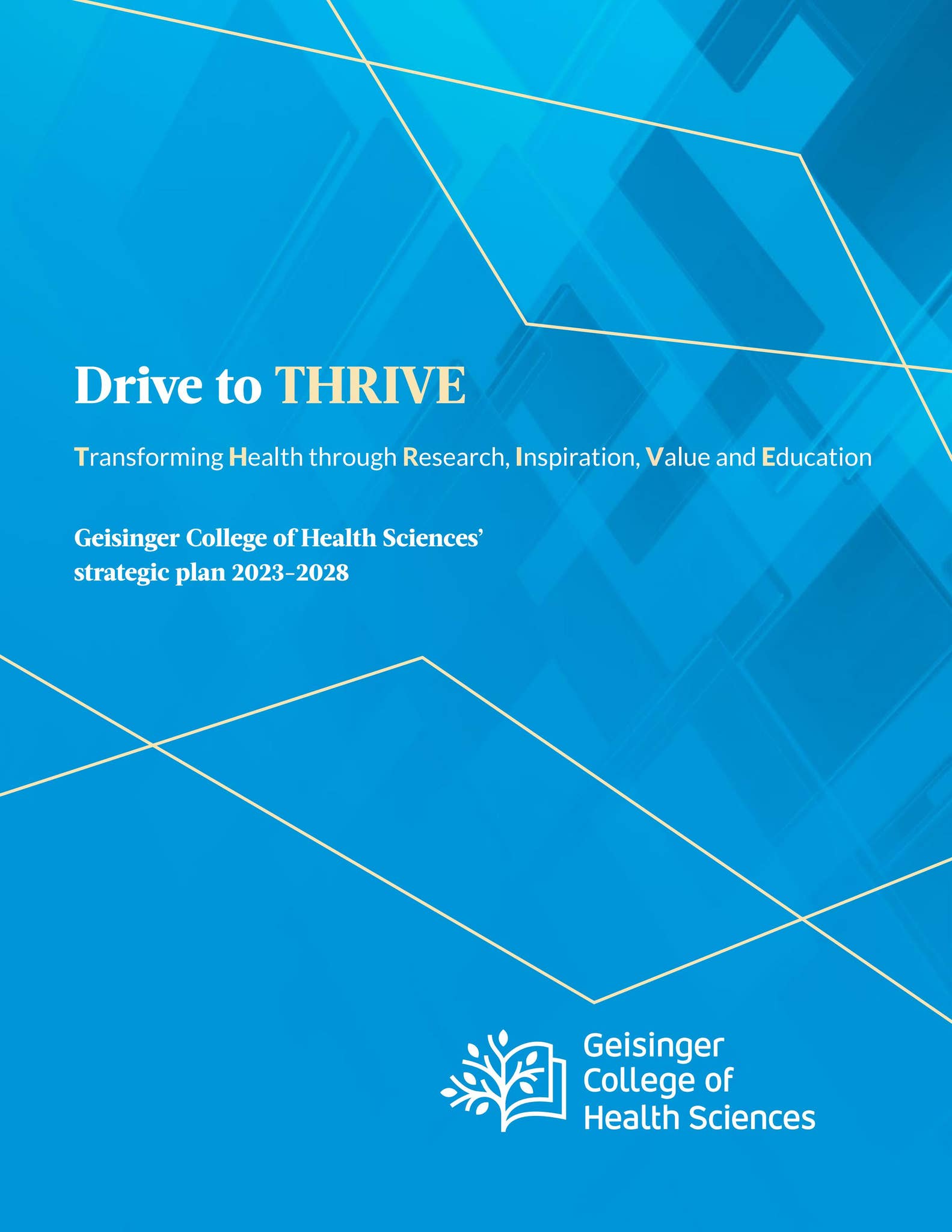 Geisinger College of Health Sciences' Drive to THRIVE by ...