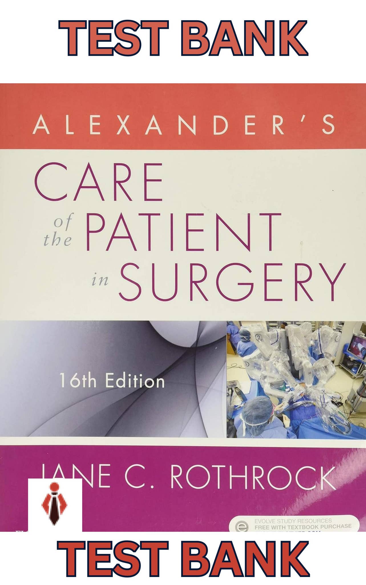 TEST BANK for Alexander's Care of the Patient in Surgery 16th Edition ...