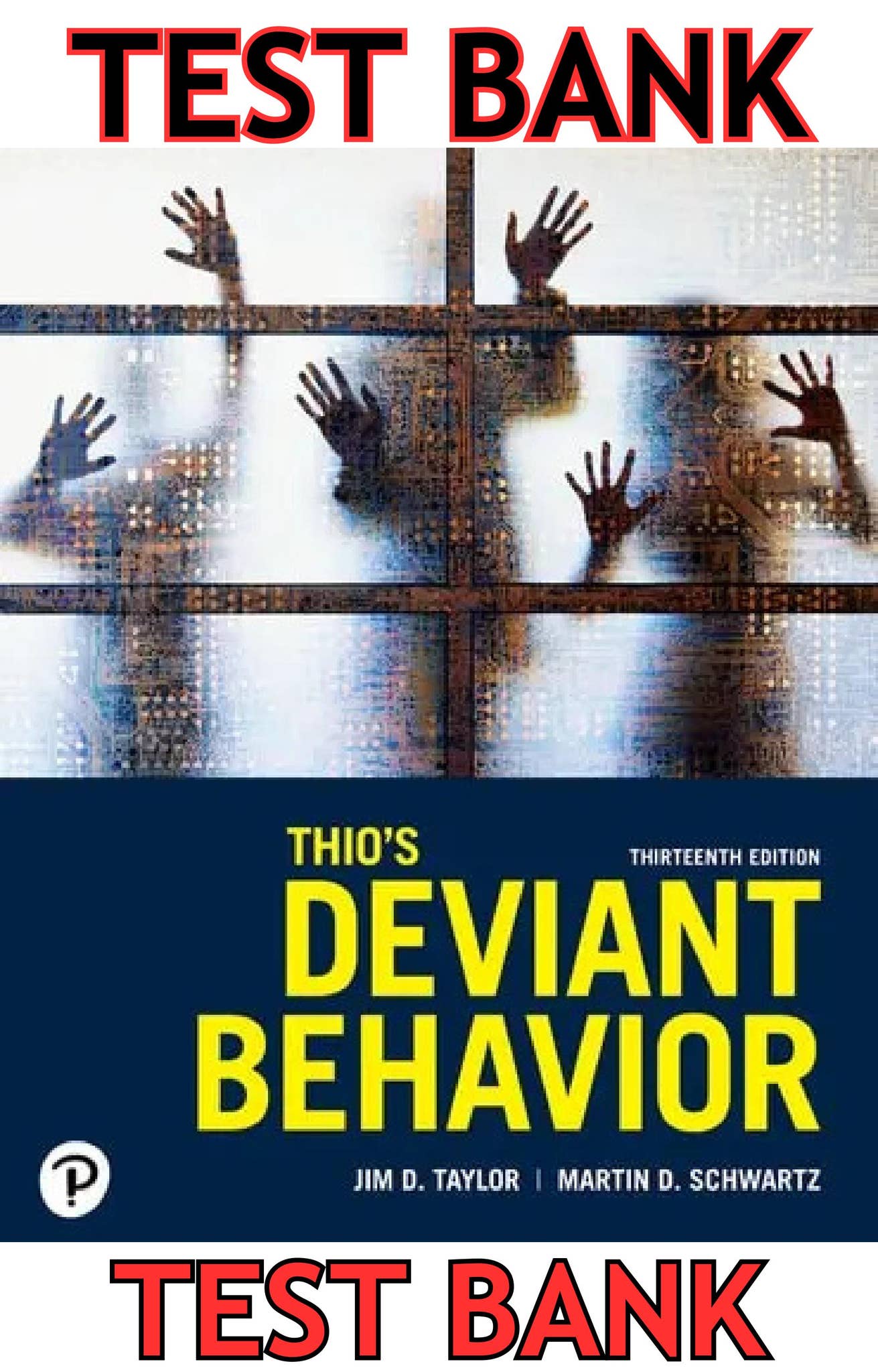 Test Bank For Thio's Deviant Behavior, 13th Edition by Jim D. Taylor ...