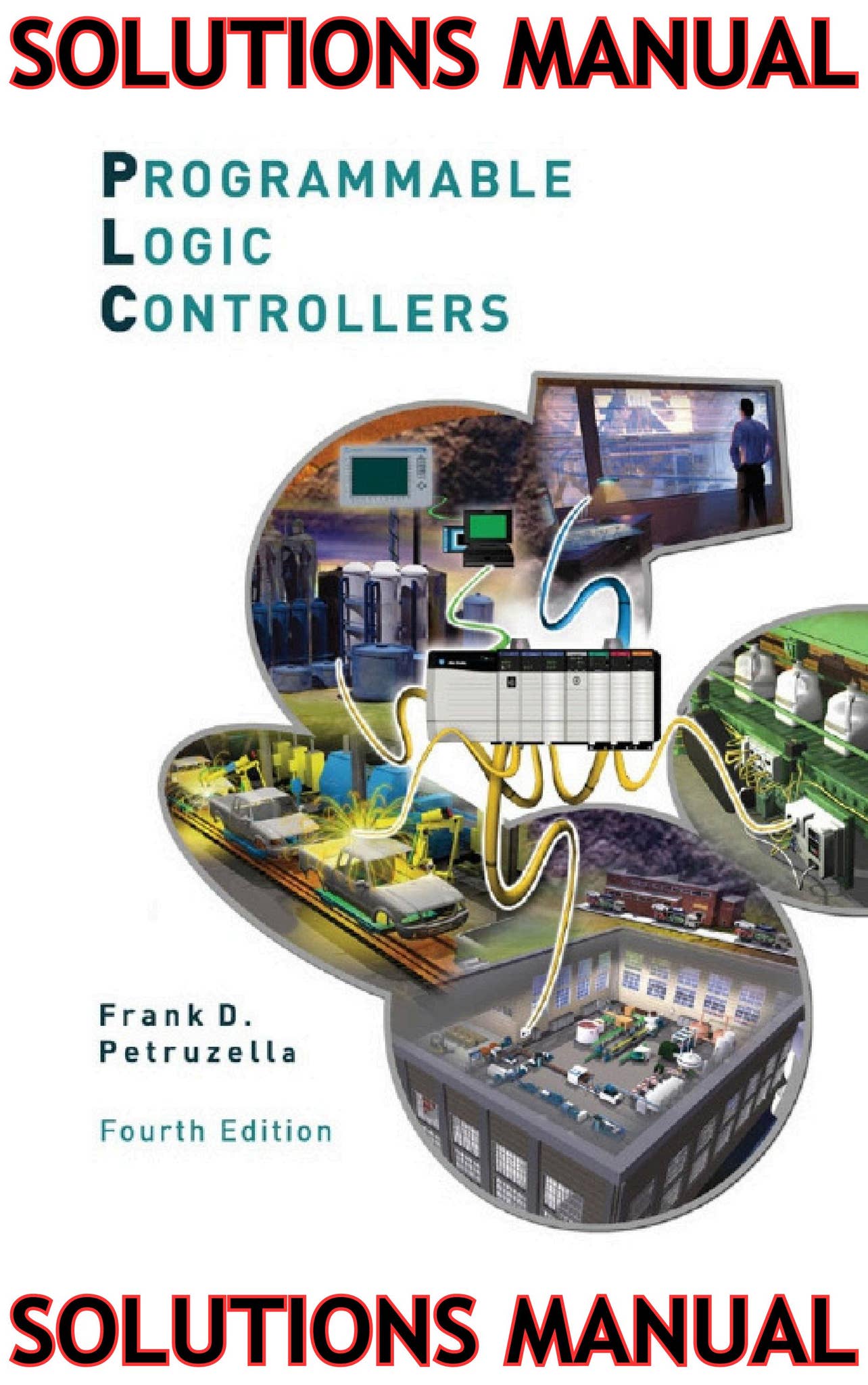 SOLUTIONS MANUAL for Programmable Logic Controllers 4th Edition by ...