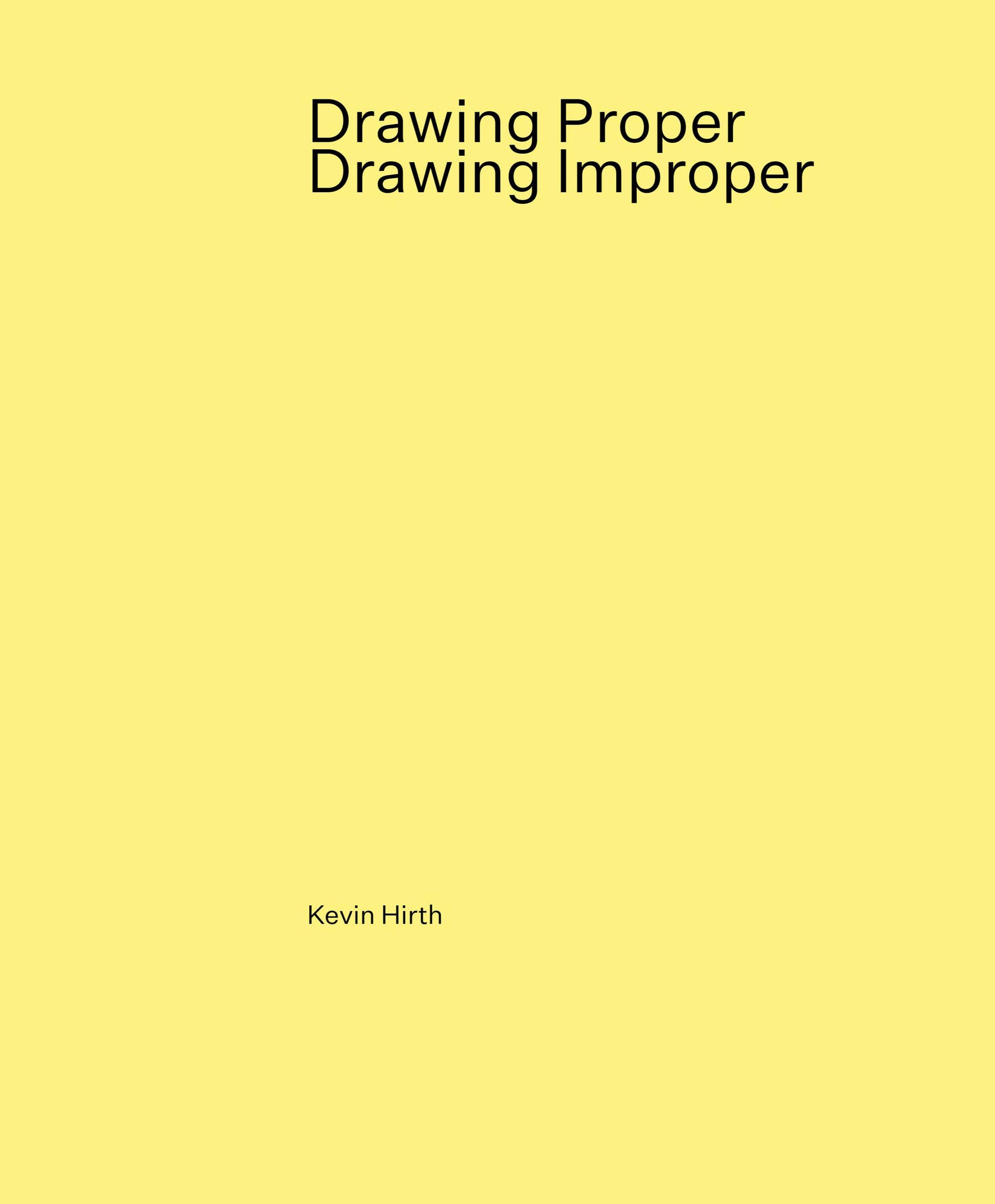 LOOK INSIDE: Drawing Proper, Drawing Improper by ORO Editions - Issuu