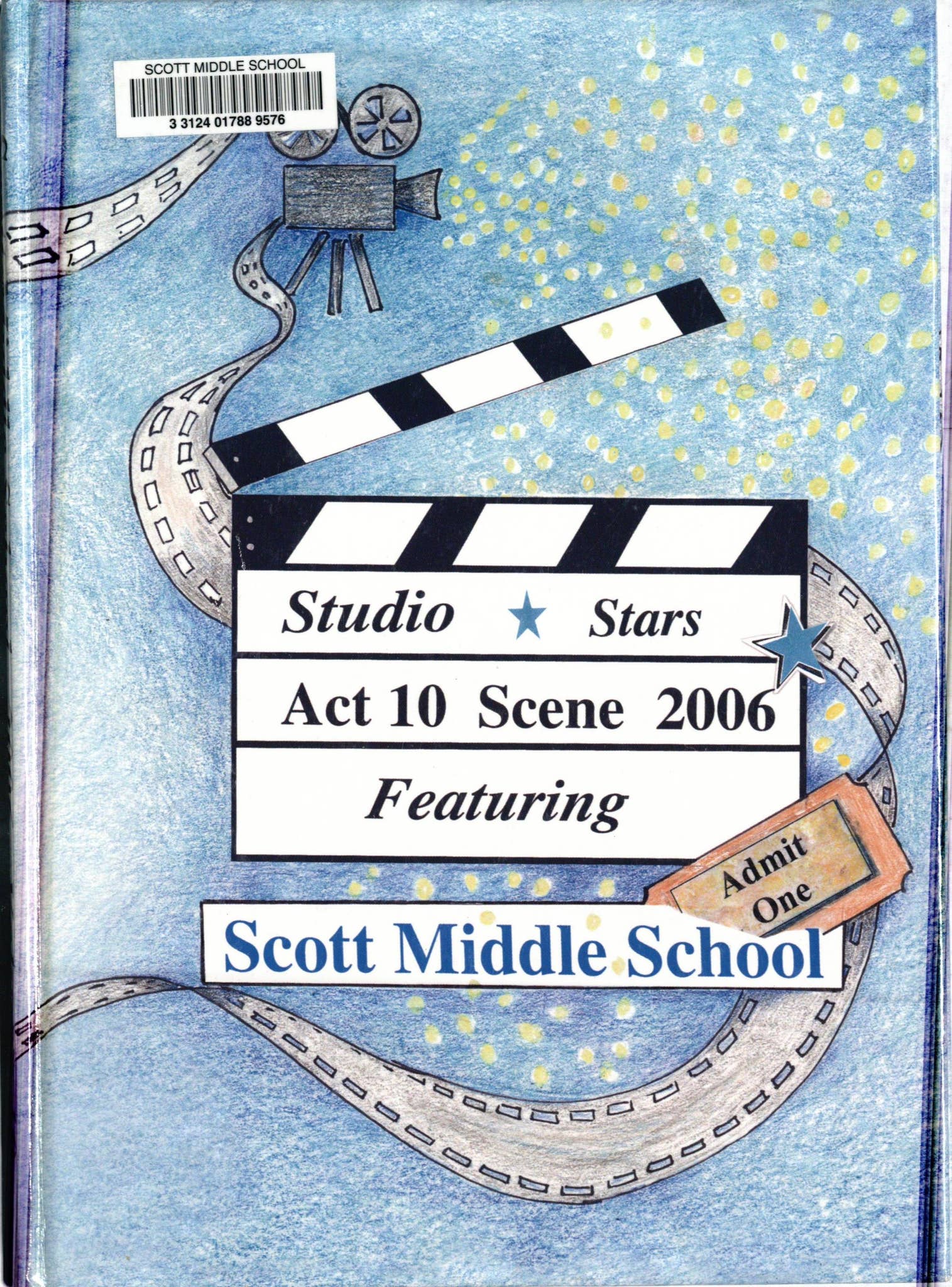 Scott Middle 2006 Yearbook by Lincoln Public Schools Library Media ...