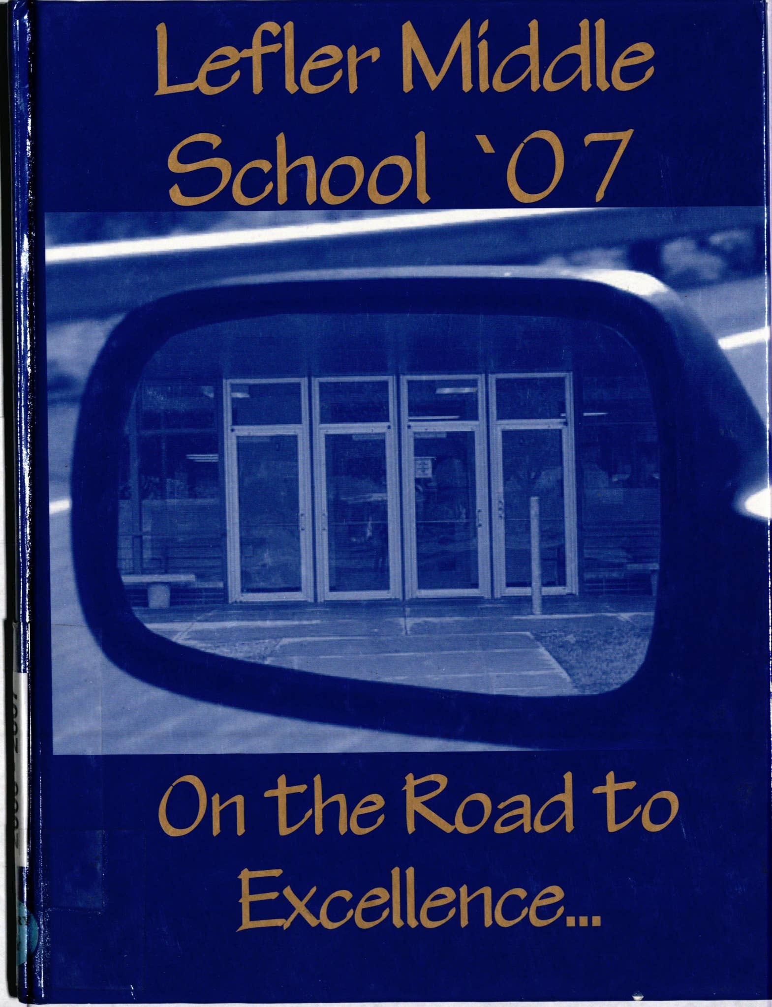 Lefler Middle 2007 Yearbook by Lincoln Public Schools Library Media ...