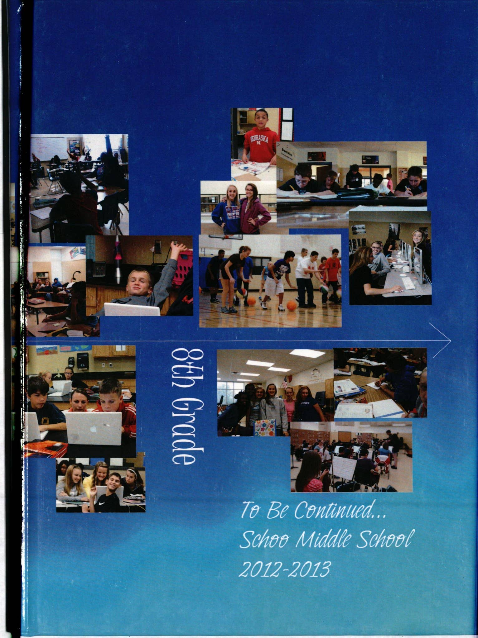 Schoo Middle 2013 Yearbook by Lincoln Public Schools Library Media ...