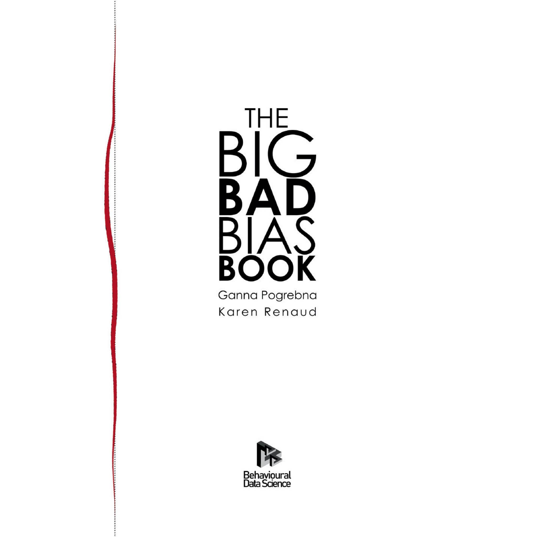 BIG BAD BIAS BOOK by Behavioural Data Science Press - Issuu