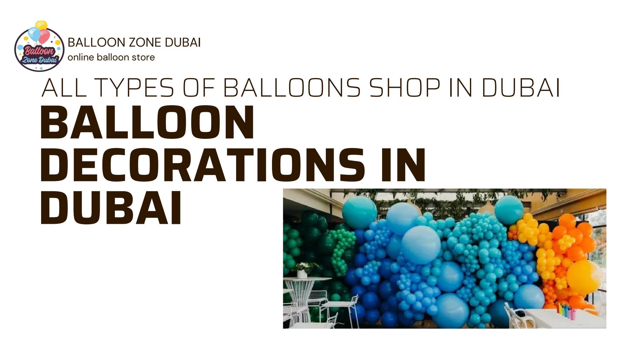 Balloon Zone Dubai – Custom Balloon Decorations & Delivery by Balloon ...