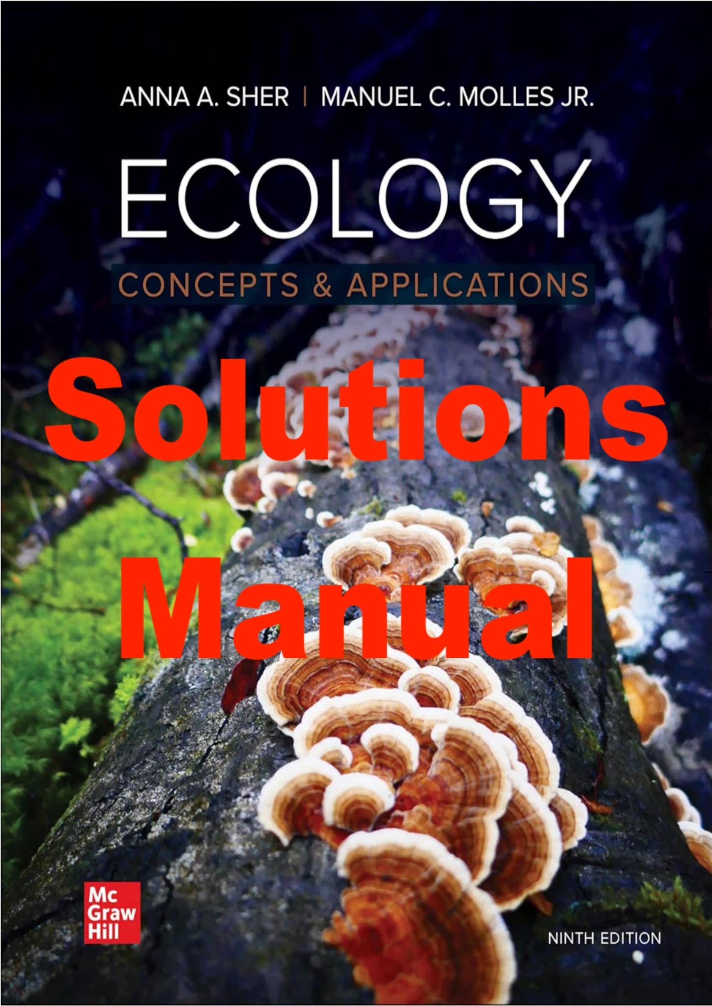 Solutions Manual for Ecology Concepts and Applications 9th Edition. Anna Sher, Manuel Molles ...