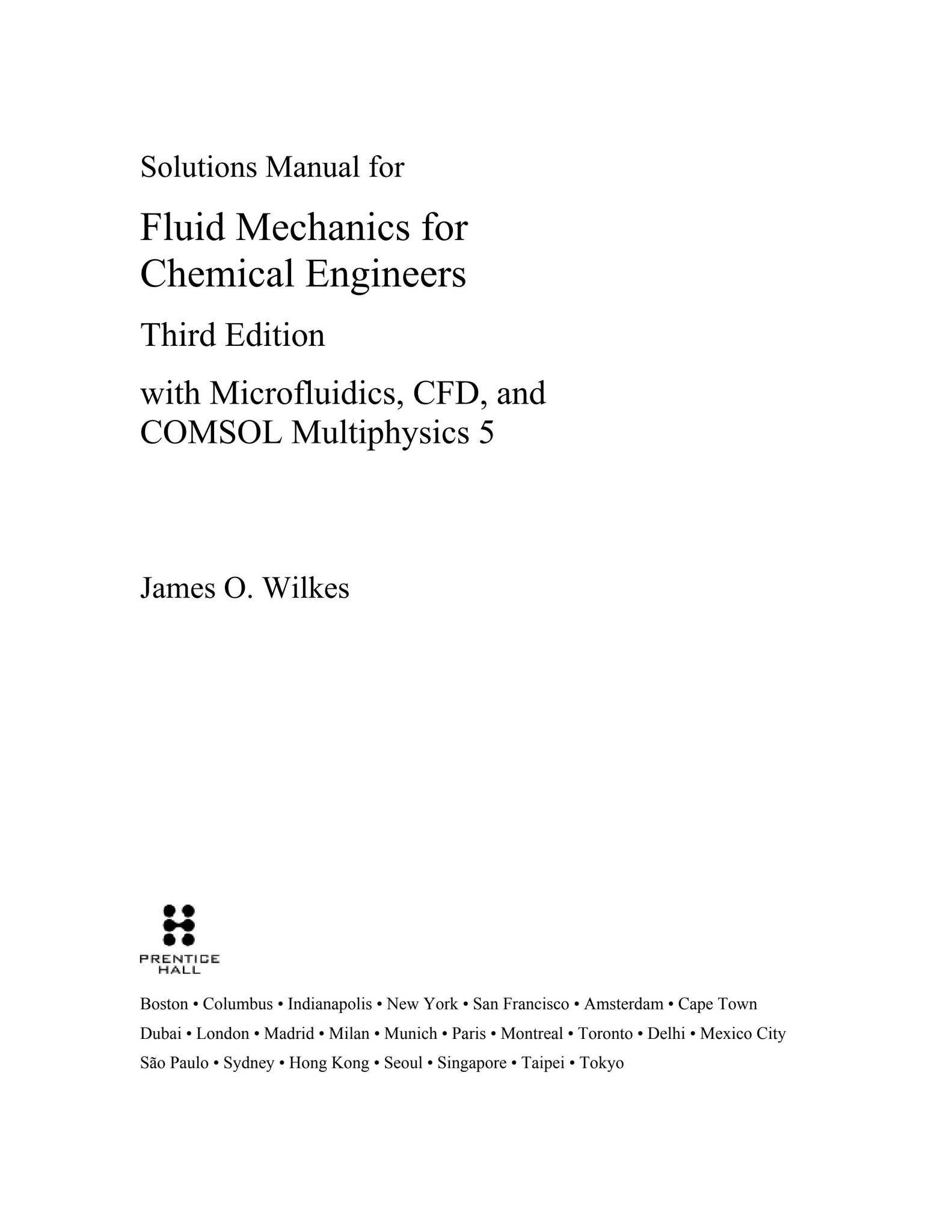 Solutions Manual for Fluid Mechanics for Chemical Engineers with Microfluidics, CFD, and COMSOL ...