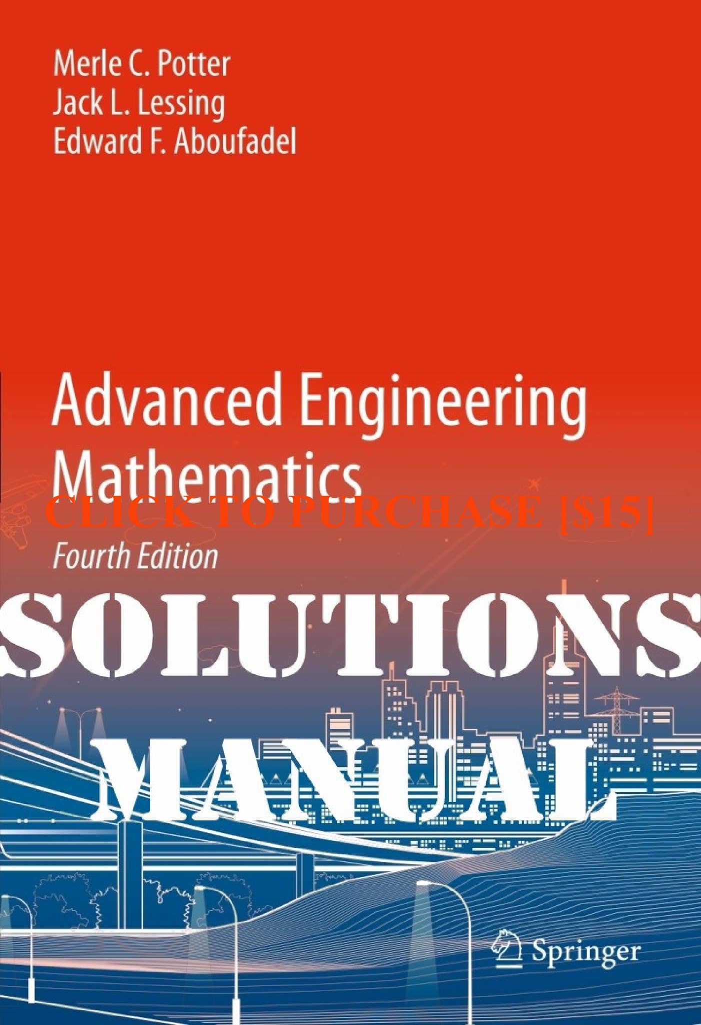 SOLUTIONS MANUAL for Advanced Engineering Mathematics 4th Edition by Merle C. Potter; Jack L ...