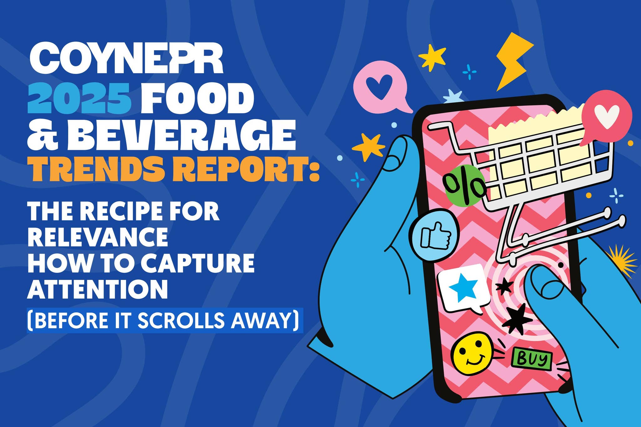 Coyne PR - 2025 Food & Beverage Trends Report by coyne-pr - Issuu