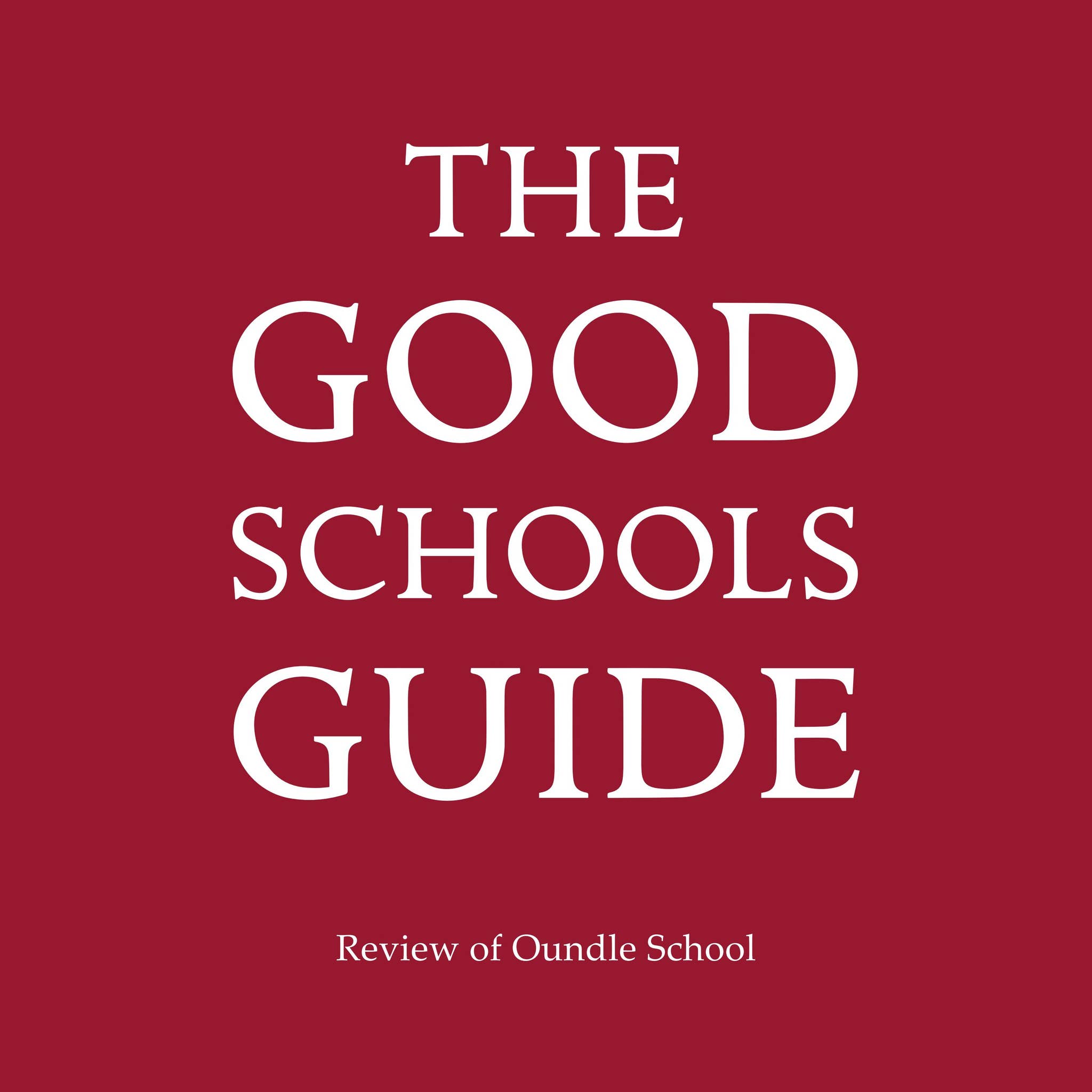 The Good Schools Guide: Review of Oundle School by Oundle School and ...