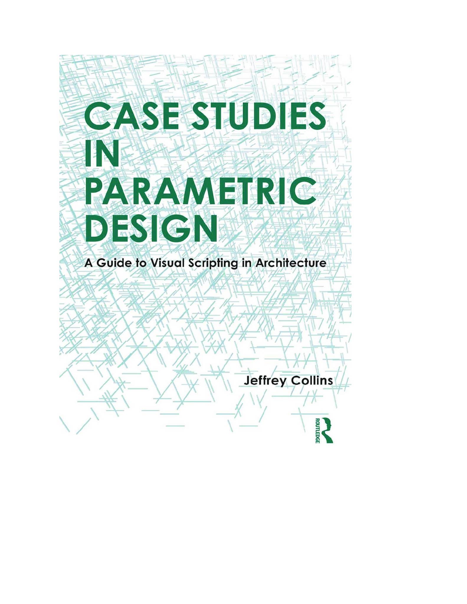 eBook [PDF] Case Studies in Parametric Designl A Guide to Visual ...