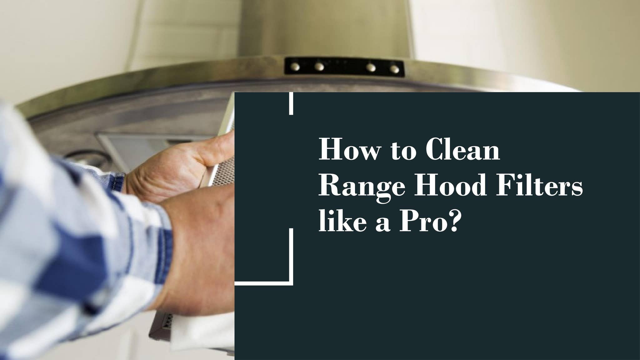 How to Clean Range Hood Filters like a Pro? by Mia James - Issuu