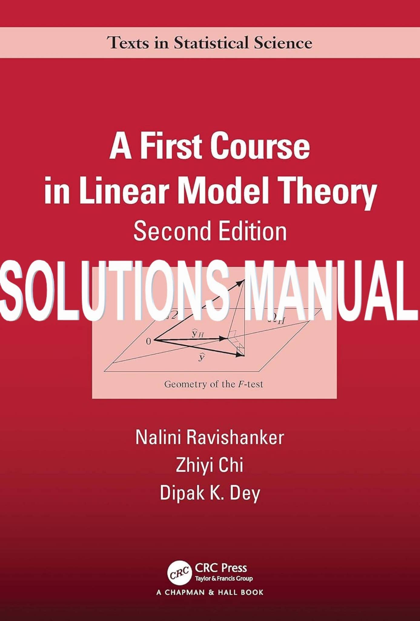 A First Course in Linear Model Theory, 2nd Edition By Ravishanker, Chi ...