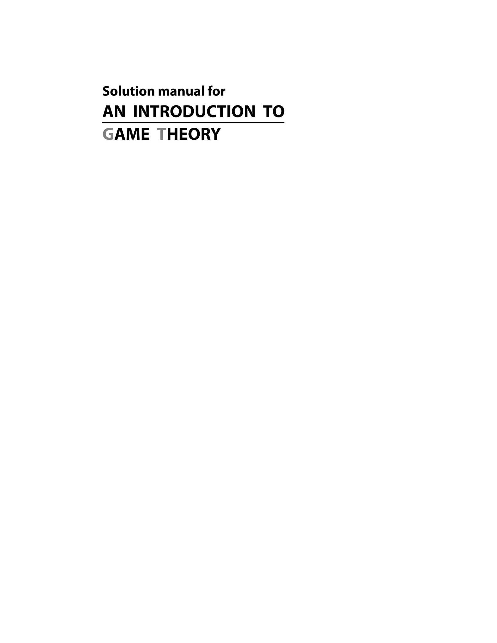 An Introduction To Game Theory 2023 Edition by Martin J. Osborne SOLUTIONS MANUAL by ...