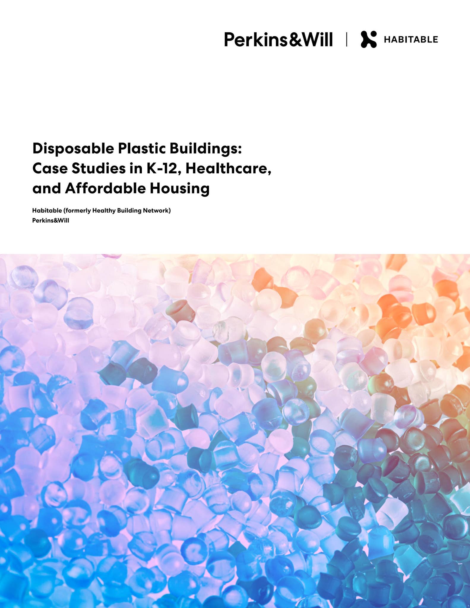 Disposable Plastic Buildings: Case Studies in K-12, Healthcare, and ...
