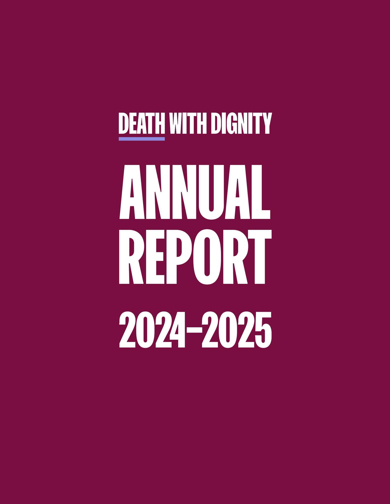 2025 Death with Dignity Annual Report by DeathwithDignity - Issuu