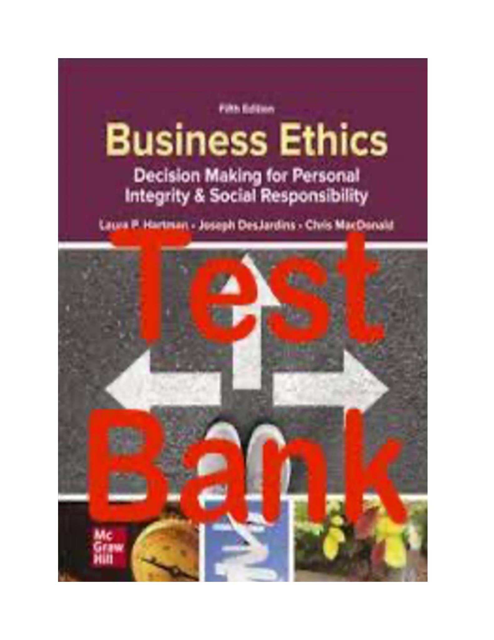 Test Bank For Business Ethics Decision Making for Personal Integrity ...