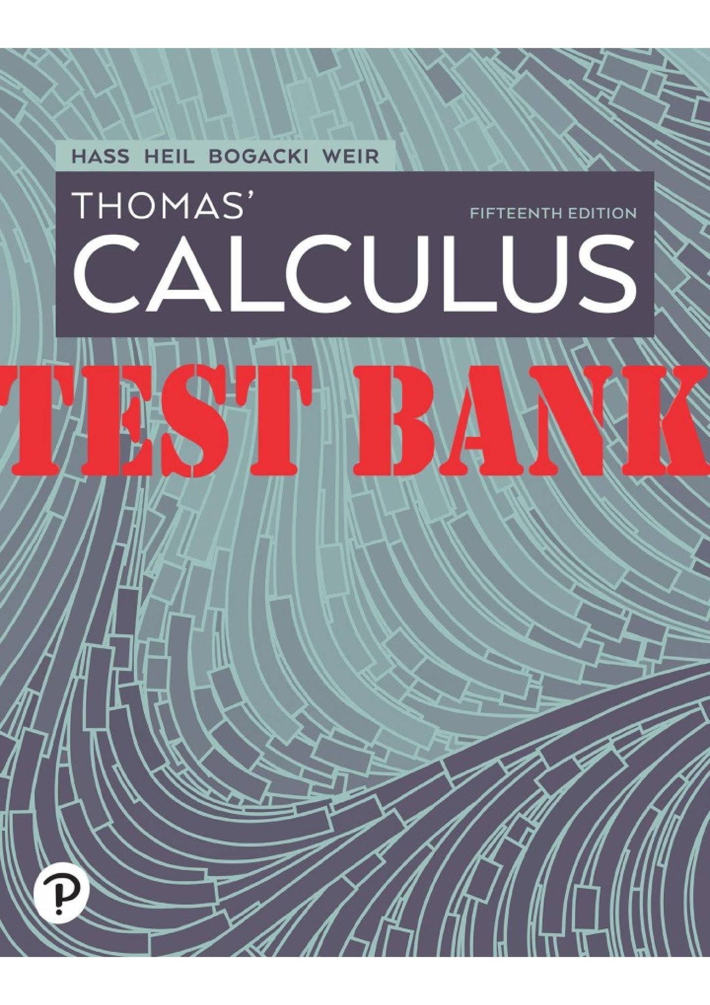 Thomas' Calculus, 15th edition By Joel R. Hass, Christopher E. Heil ...