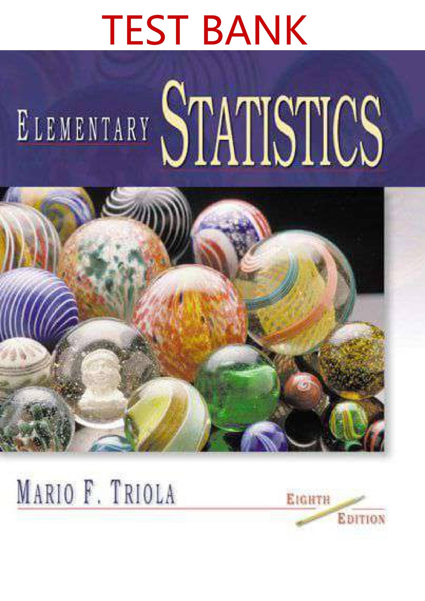 Elementary Statistics 8th Edition By Mario F. Triola TEST BANK by ...