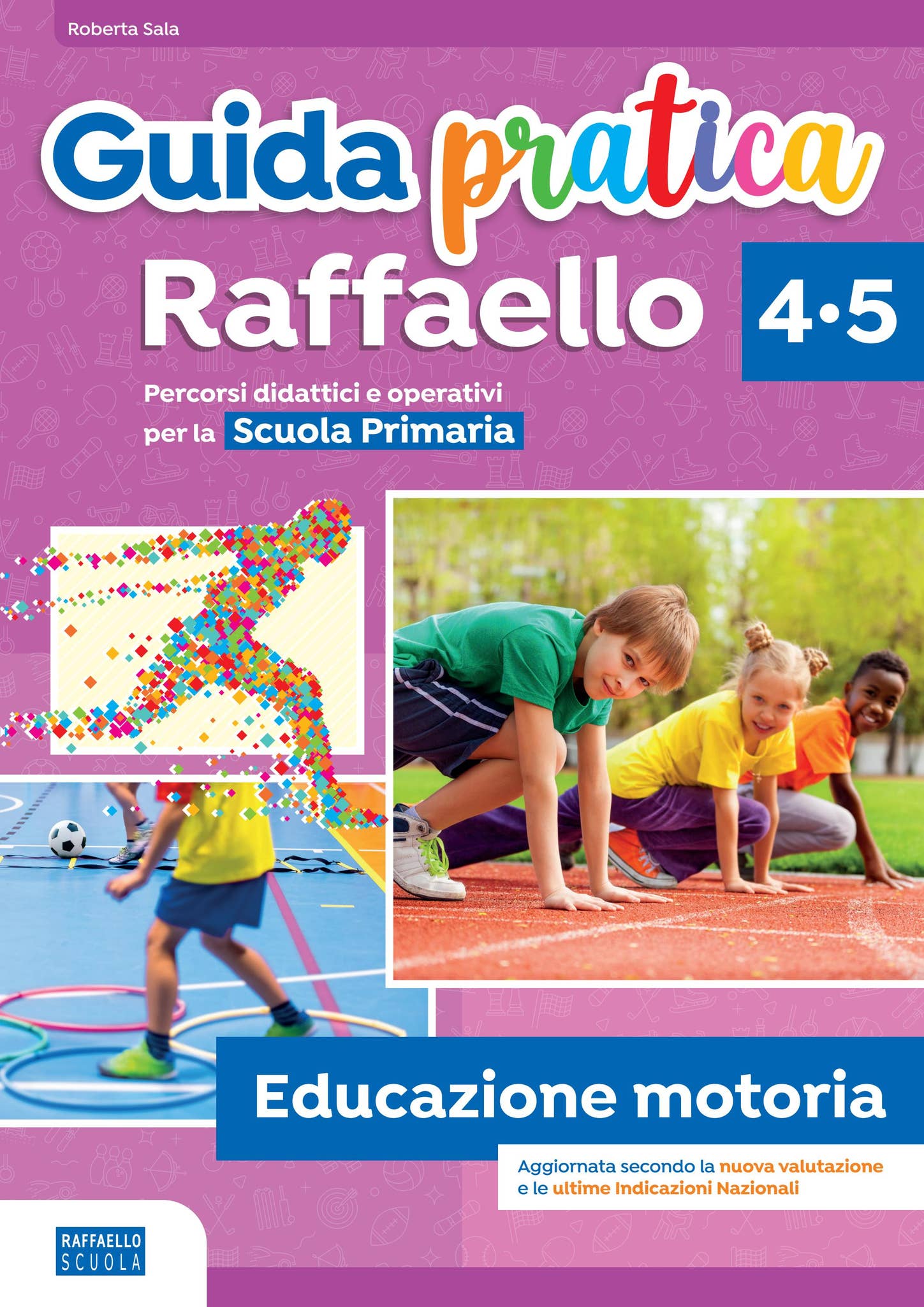 Guida pratica - 4-5 - Educazione Motoria by Gruppo Editoriale Raffaello ...