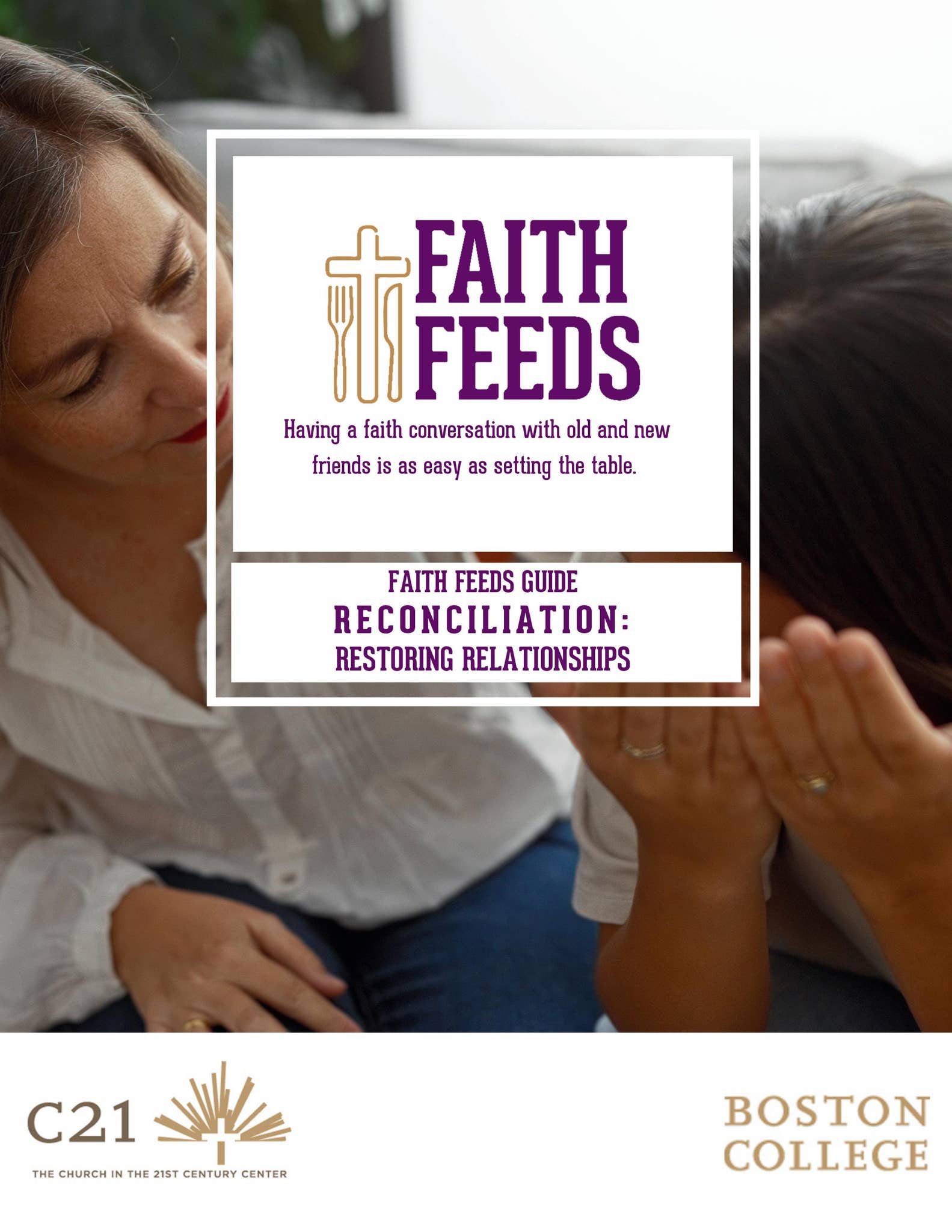 Faith Feeds: Reconciliation: Restoring Relationships by The Church in ...