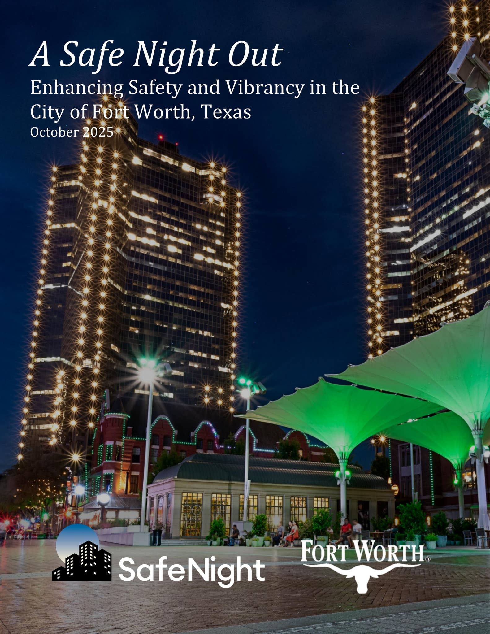 A Safe Night Out - Enhancing Safety and Vibrancy in the City of Fort ...