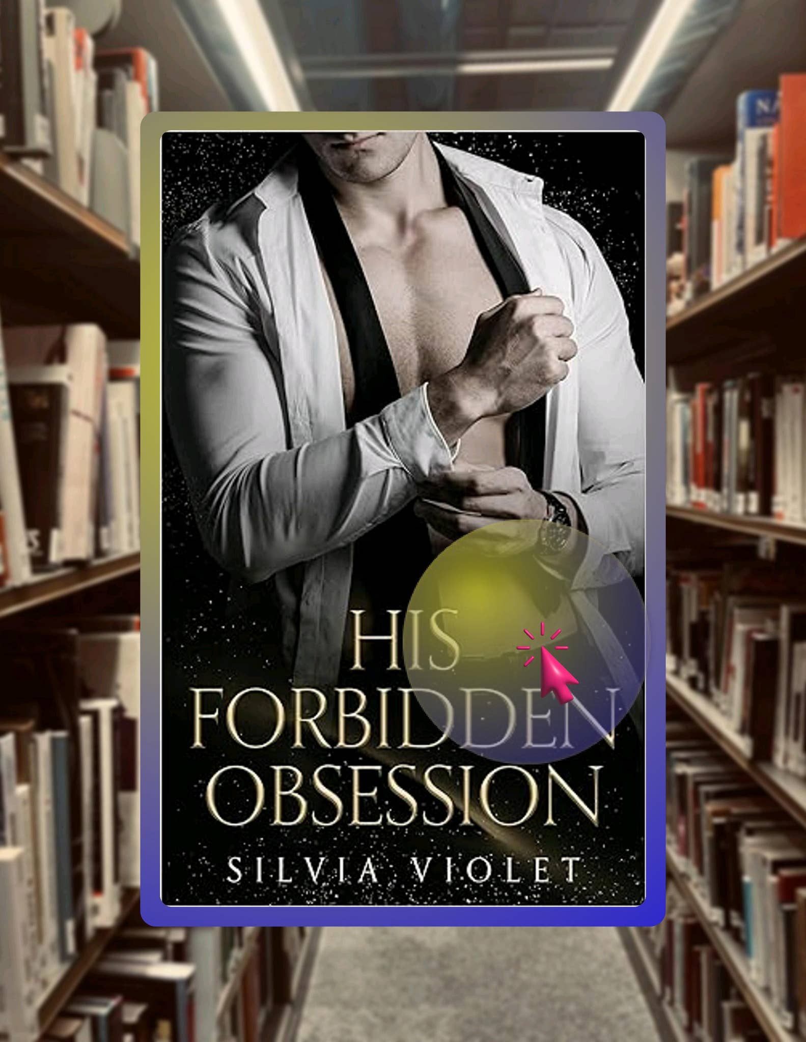 Start Reading His Forbidden Obsession by Silvia Violet by ...