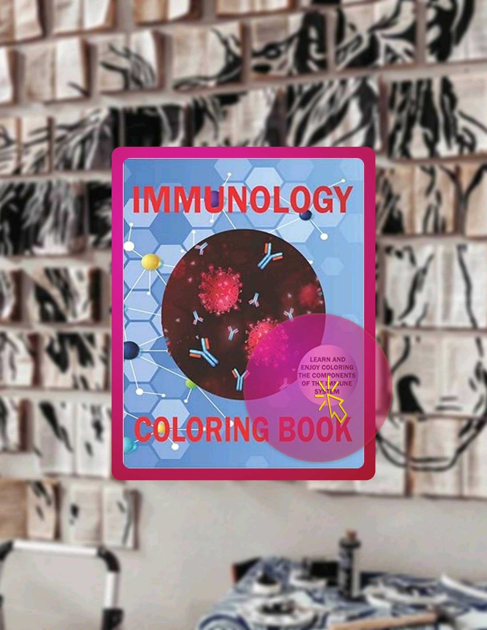 Quick Read Immunology Coloring Book: Immune System Basics by Tod Bob by ...
