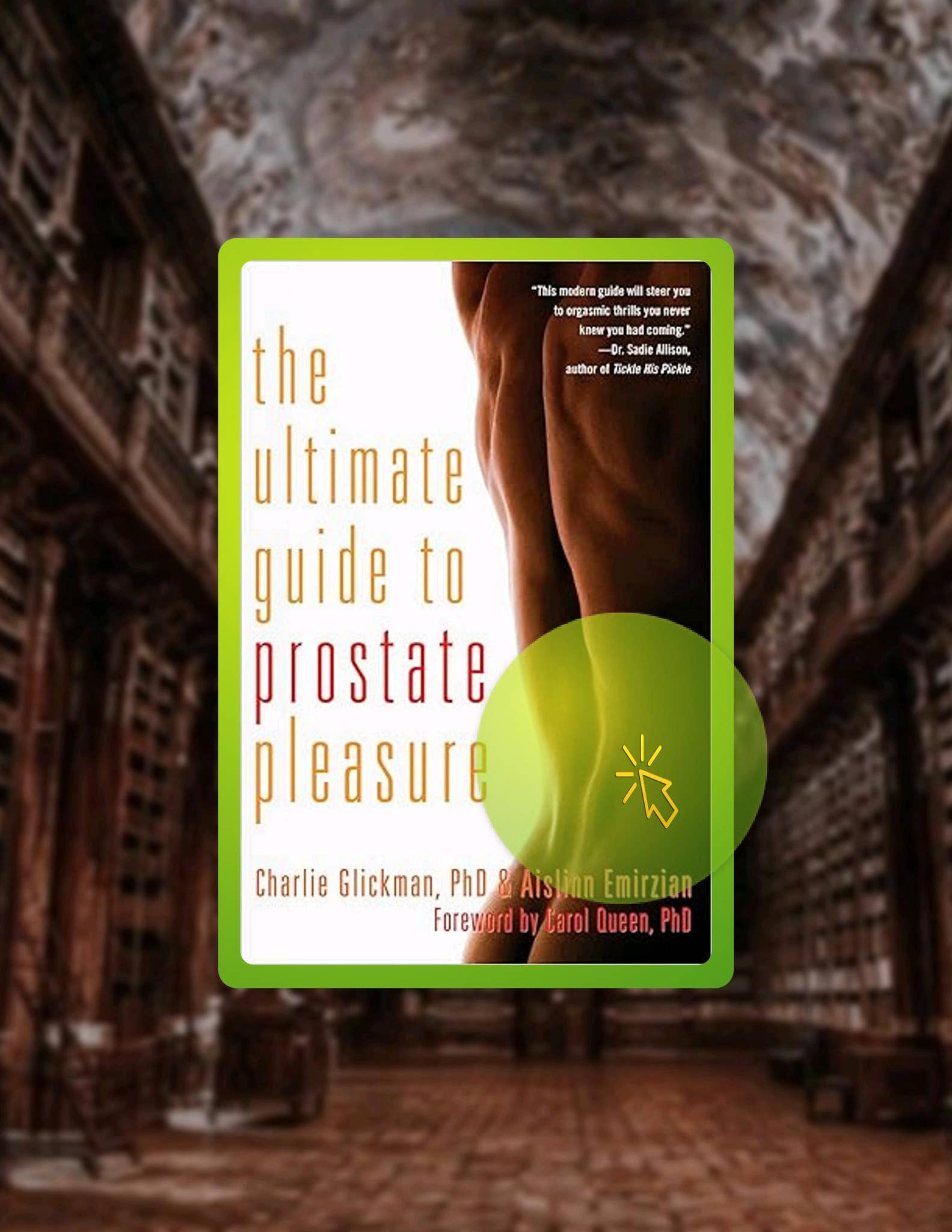 Unlock Full Book Ultimate Guide to Prostate Pleasure: Erotic Exploration for Men and Their ...