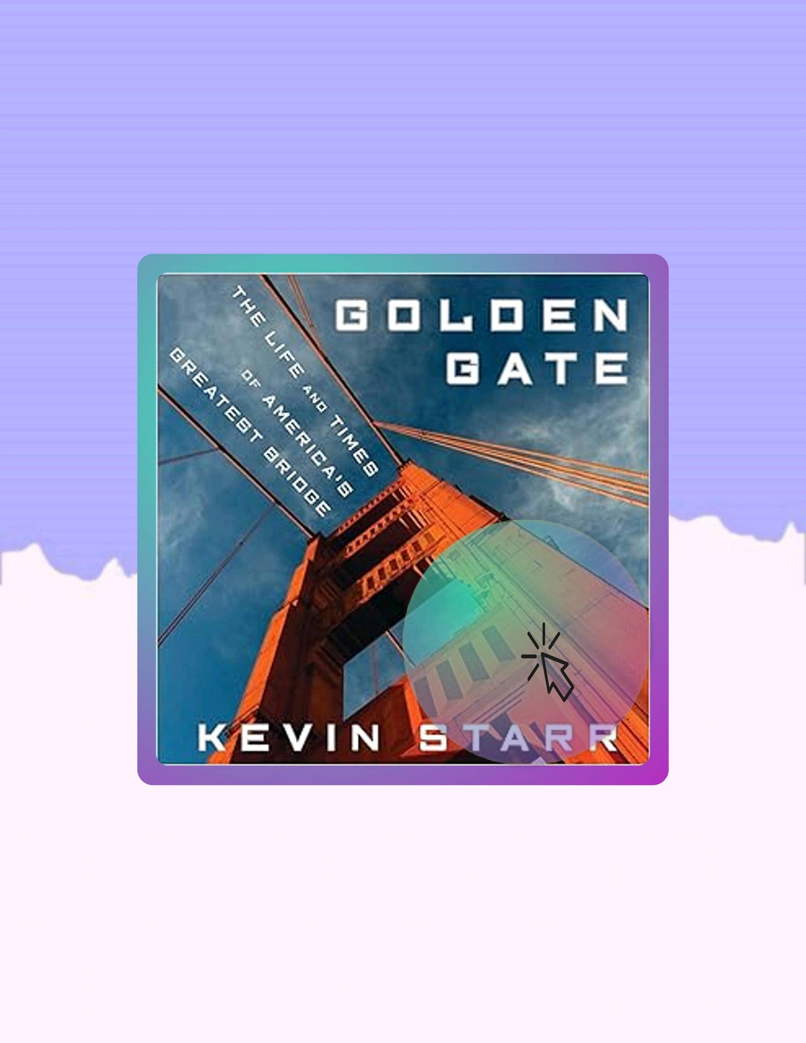 Unlock Full Book Golden Gate: The Life and Times of America's Greatest ...