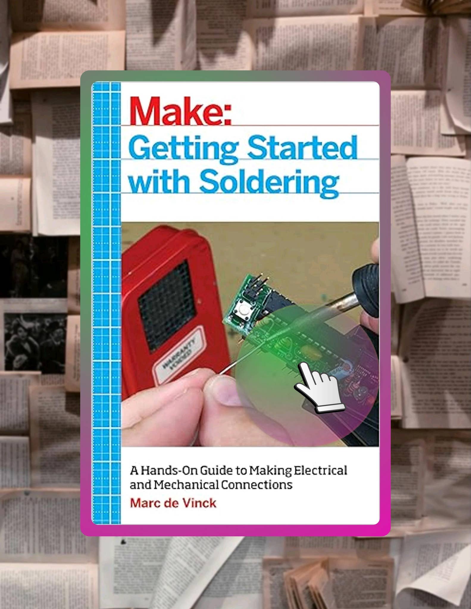 PDF Getting Started with Soldering: A Hands-On Guide to Making ...