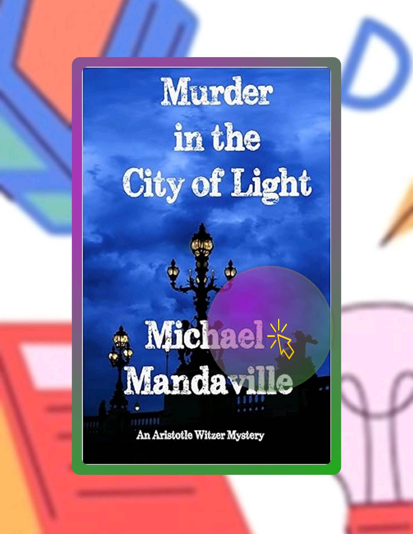 Grab Ebook Murder In the City of Light: An Aristotle Witzer Mystery by ...