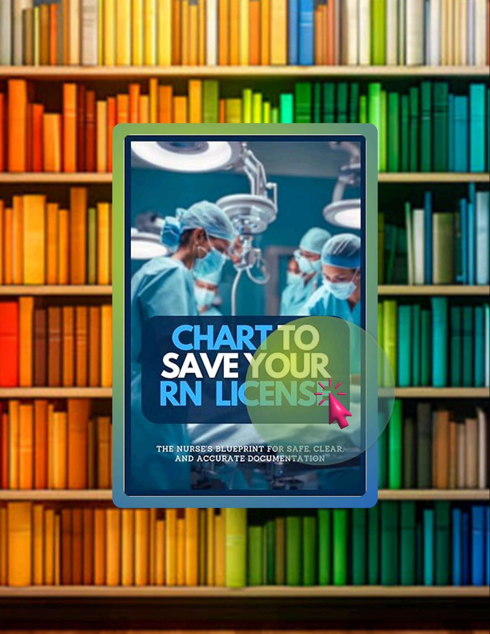 Grab Ebook CHART TO SAVE YOUR RN LICENSE: The Nurse's Blueprint For ...