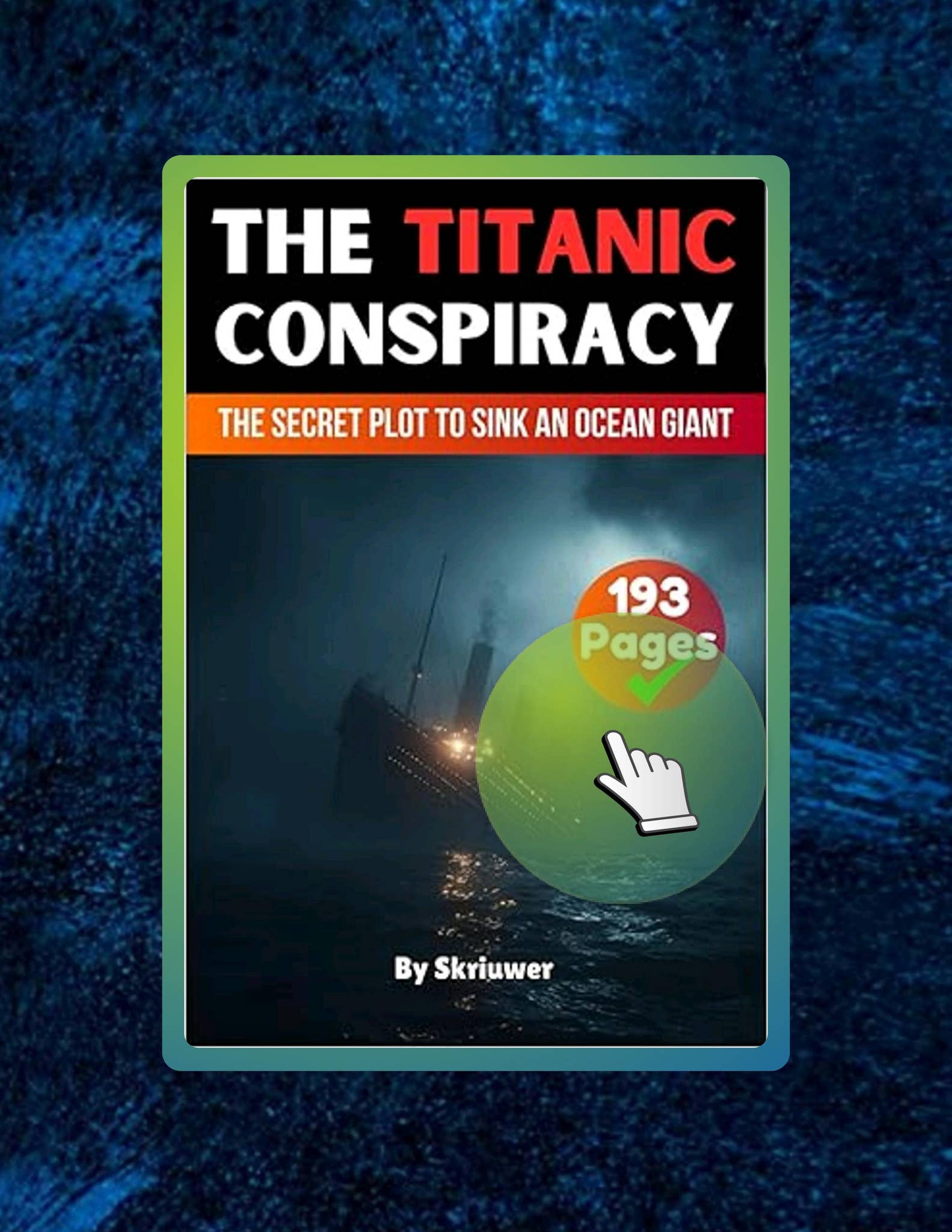 EBOOK The Titanic Conspiracy: The Secret Plot to Sink an Ocean Giant ...