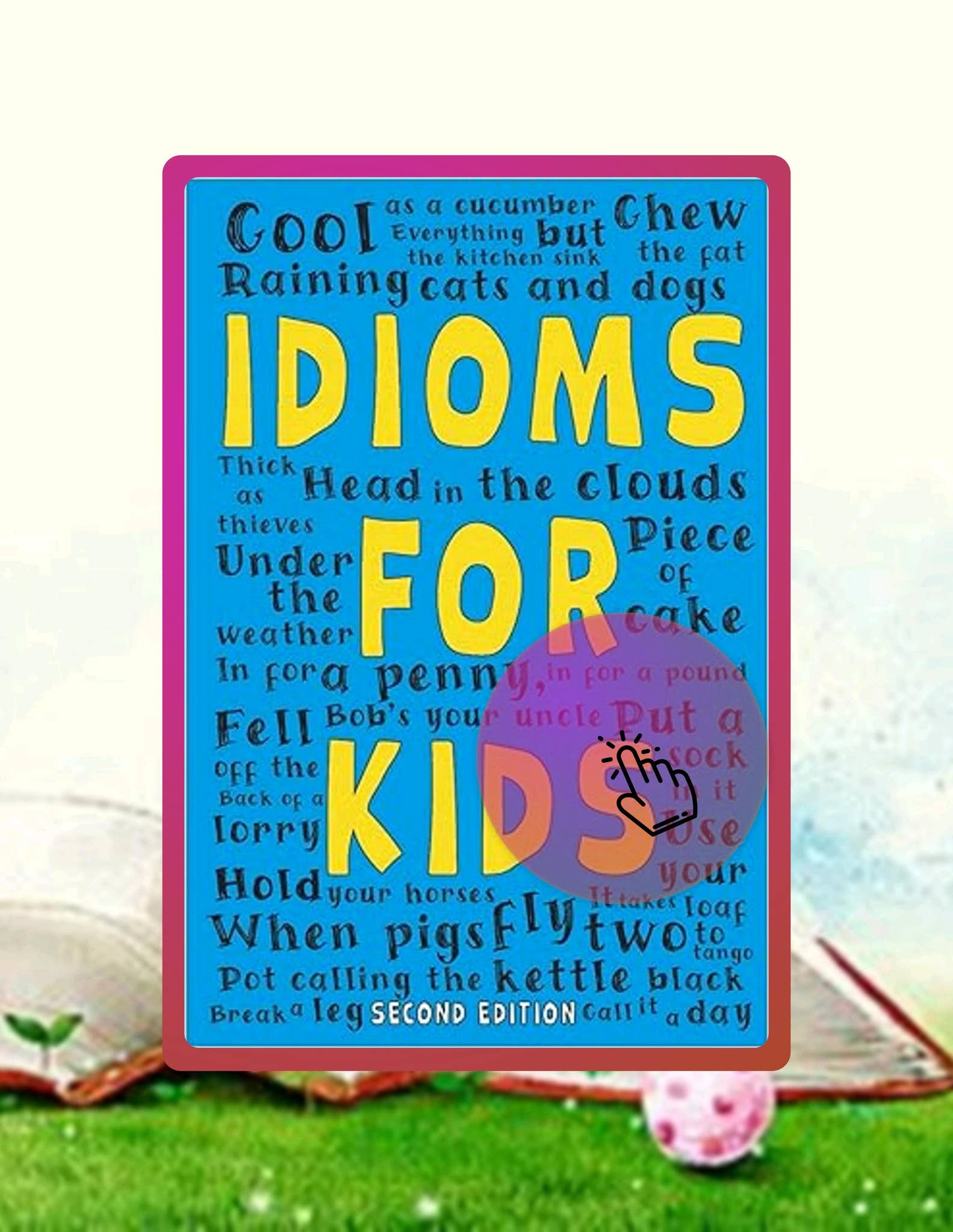 Quick Ebook Idioms for Kids: The ultimate guide to common phrases ...