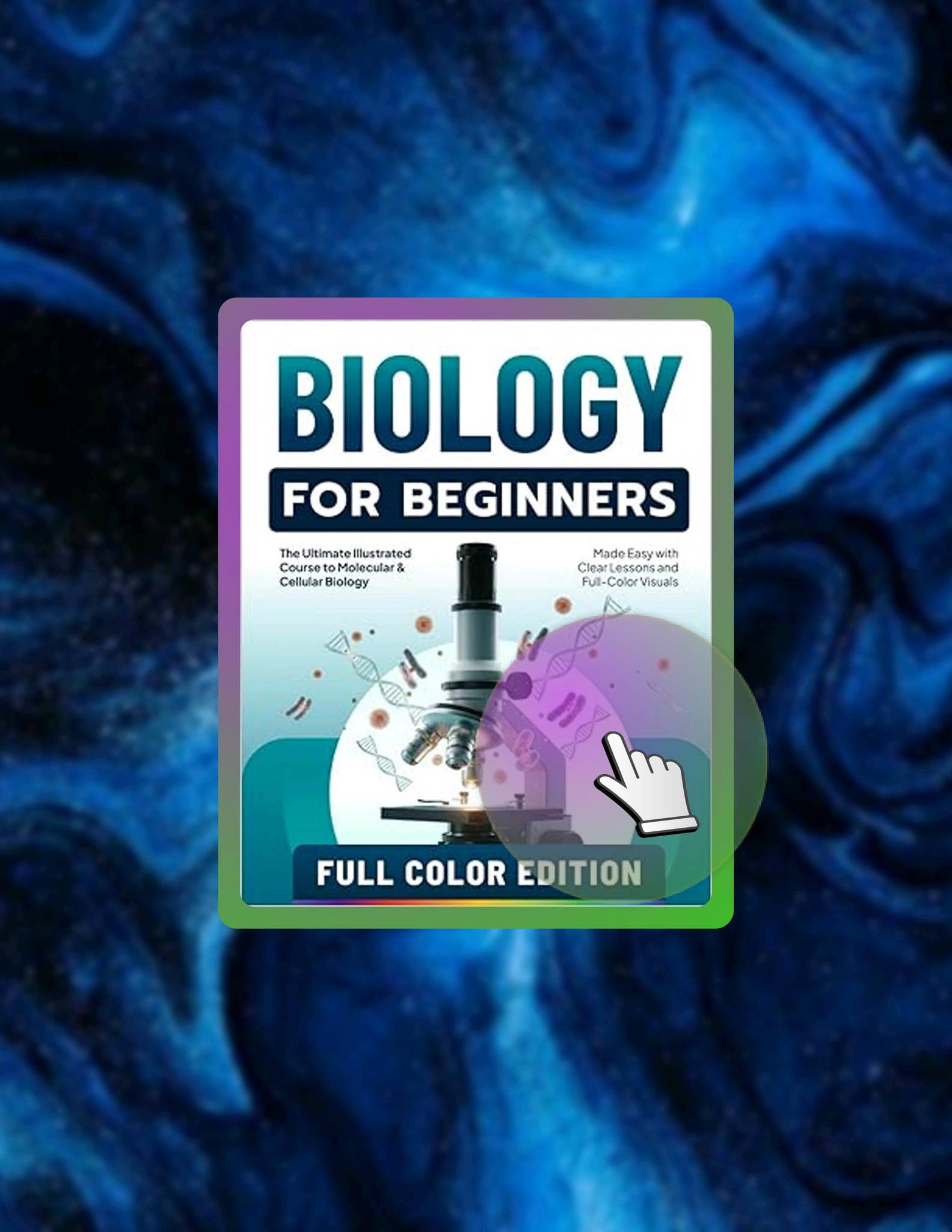 EBOOK Biology for Beginners: The Ultimate Illustrated Course to ...