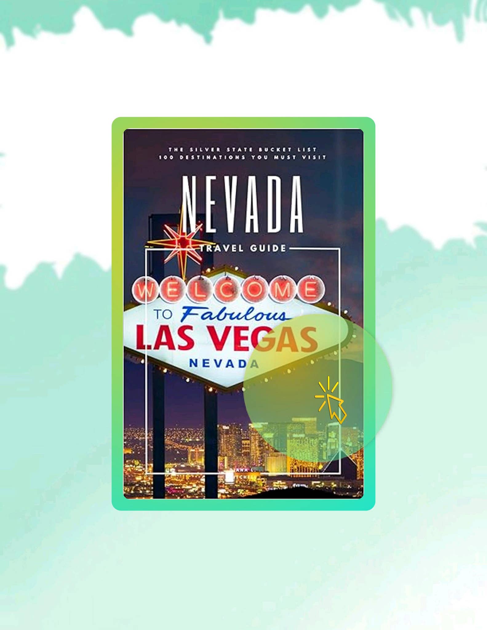 Ebook Nevada Travel Guide: The Silver State Bucket List: 100 ...