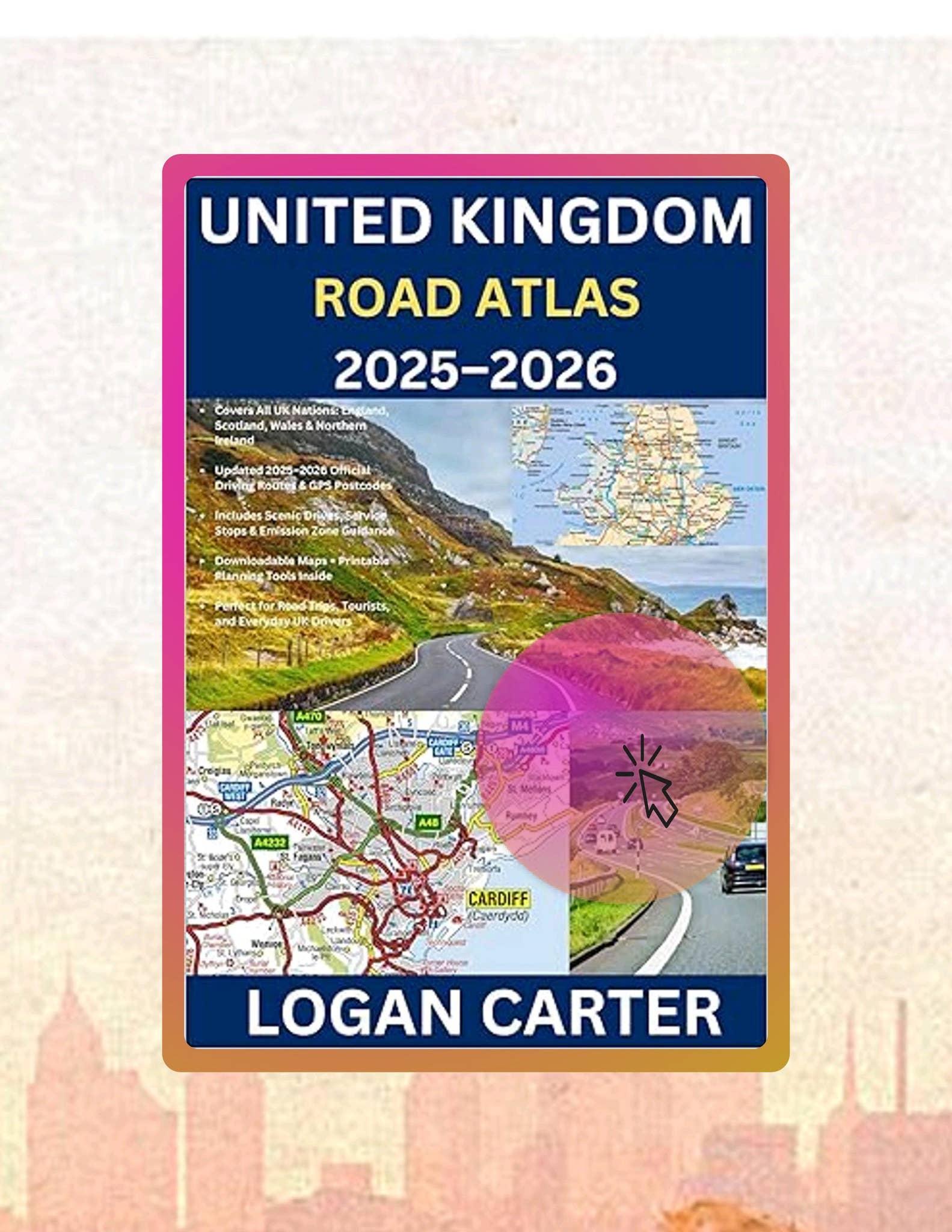 Full Ebook UNITED KINGDOM ROAD ATLAS 2025–2026: Scenic Routes, GPS ...