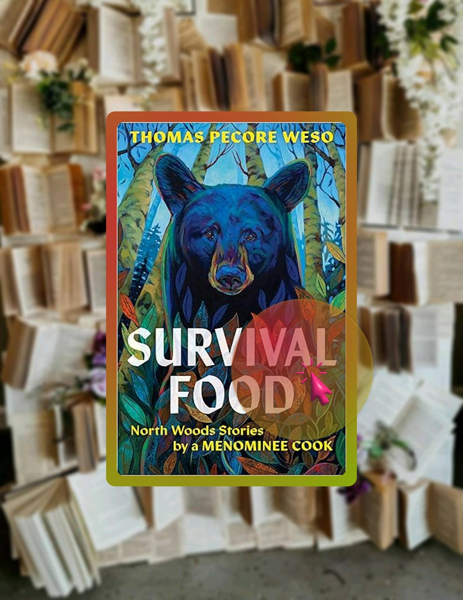 EBOOK Survival Food: North Woods Stories by a Menominee Cook by Thomas ...