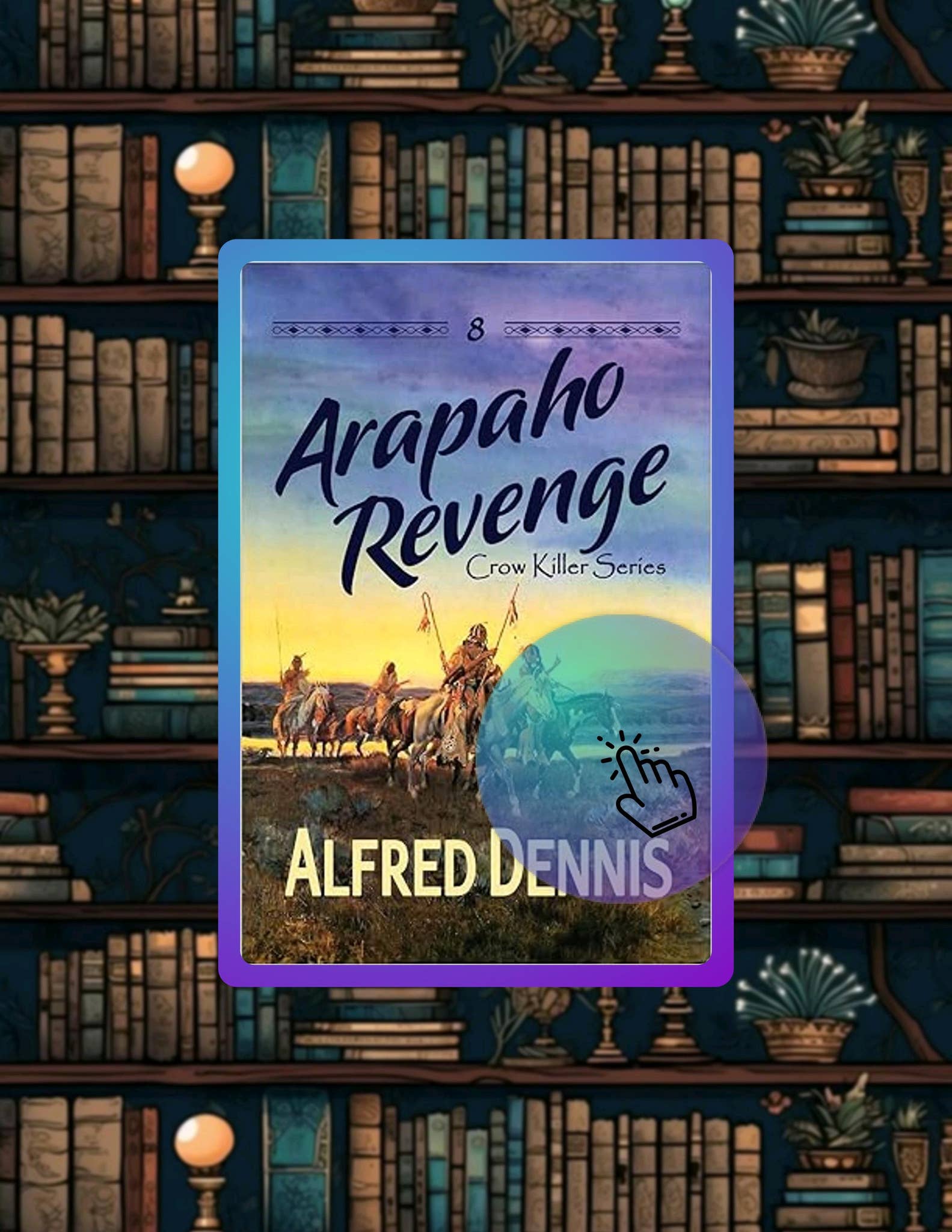 Digital Book Arapaho Revenge: Crow Killer Series - Book 8 by Alfred ...