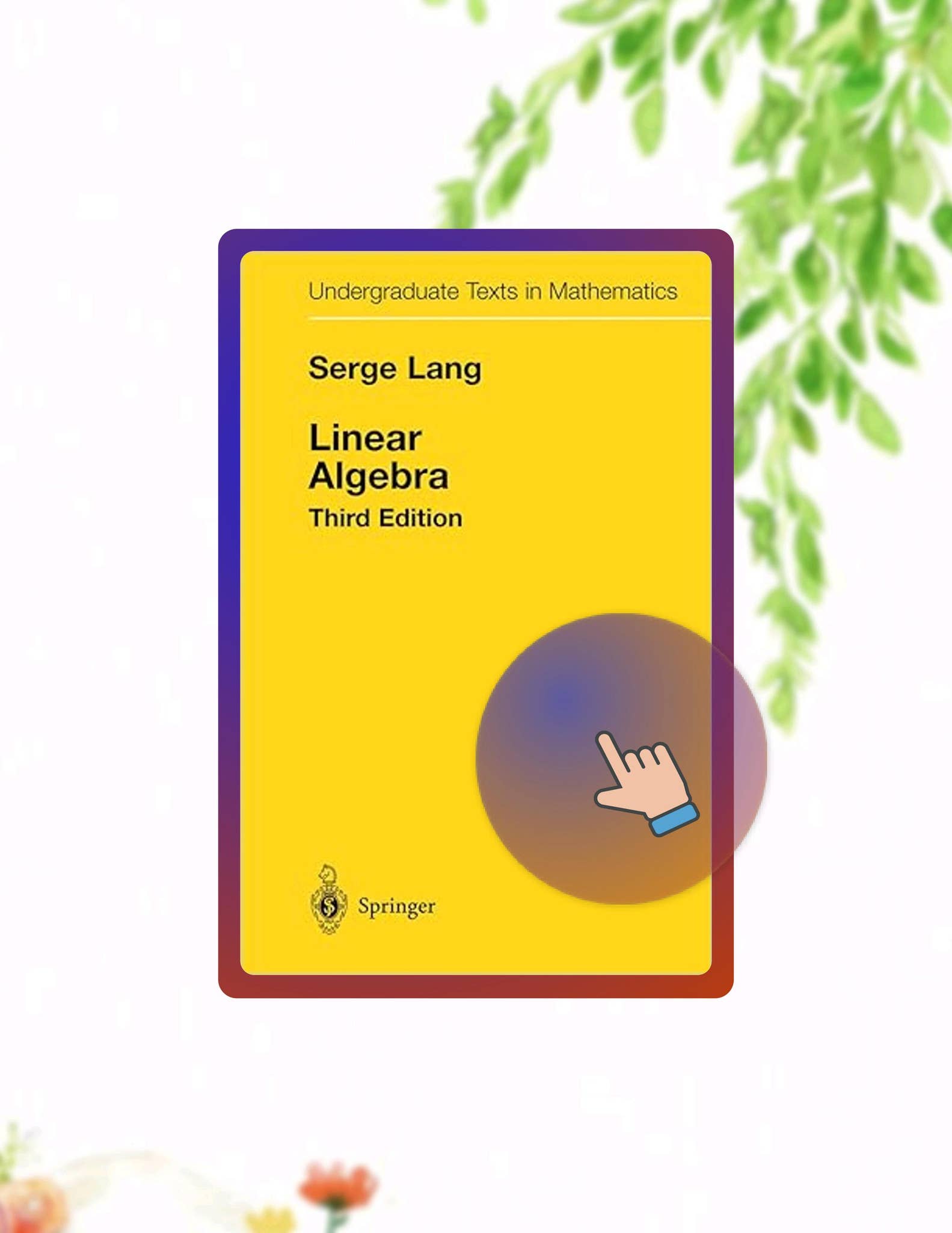 Ebook Version Linear Algebra (Undergraduate Texts in Mathematics) by ...