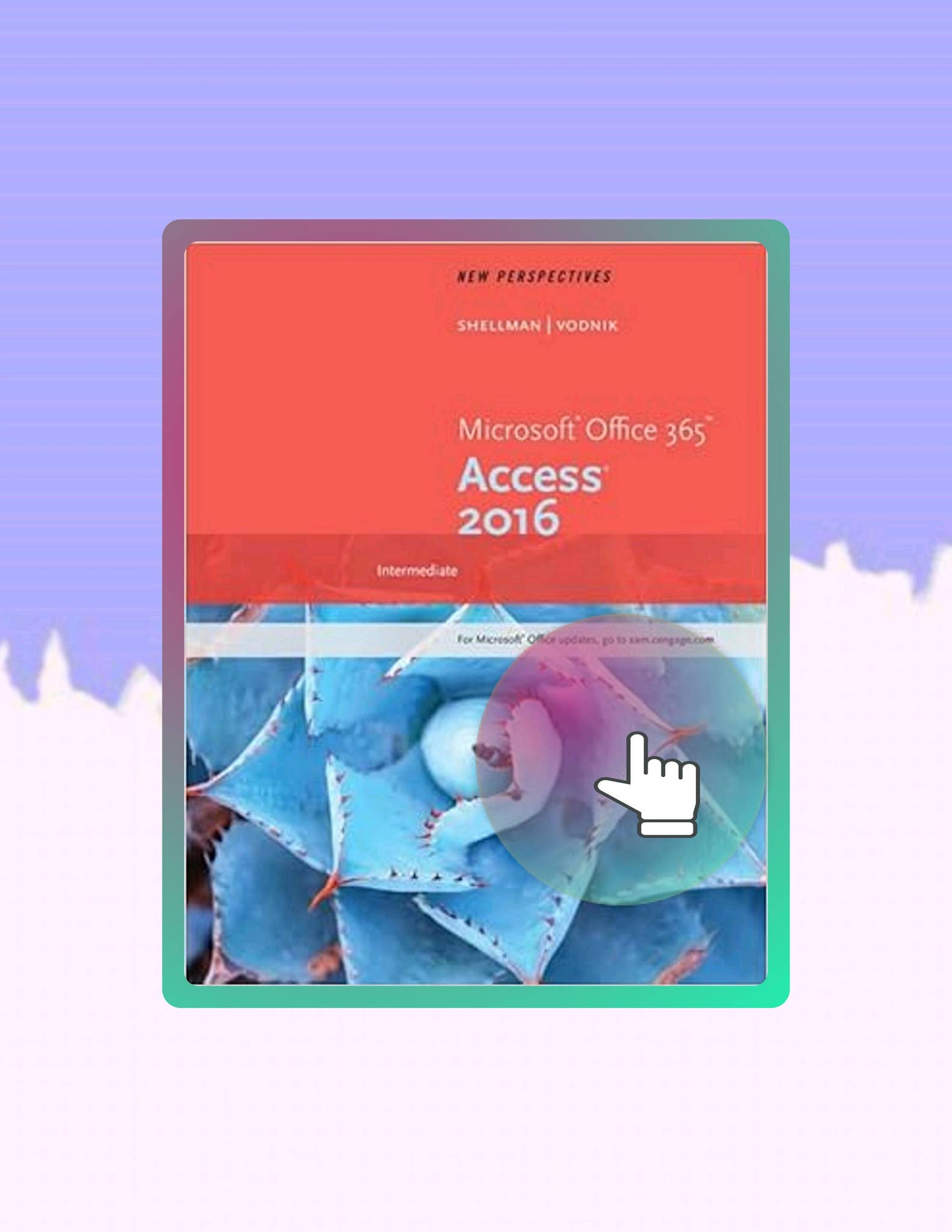 Ebook Version New Perspectives Microsoft Office 365 & Access 2016: Intermediate by Mark Shellman ...