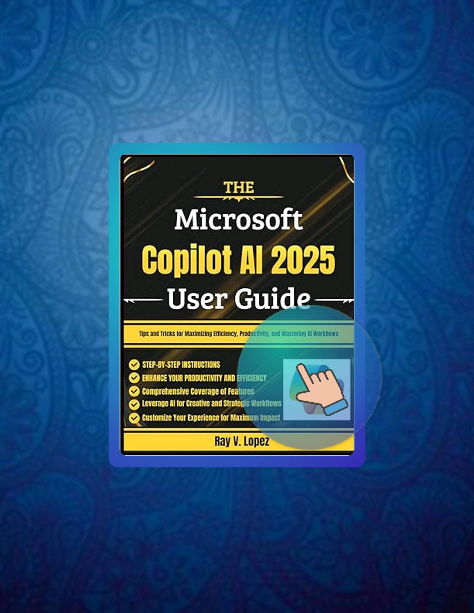 PDF The Microsoft Copilot AI 2025 User Guide: Tips and Tricks for Maximizing Efficiency ...