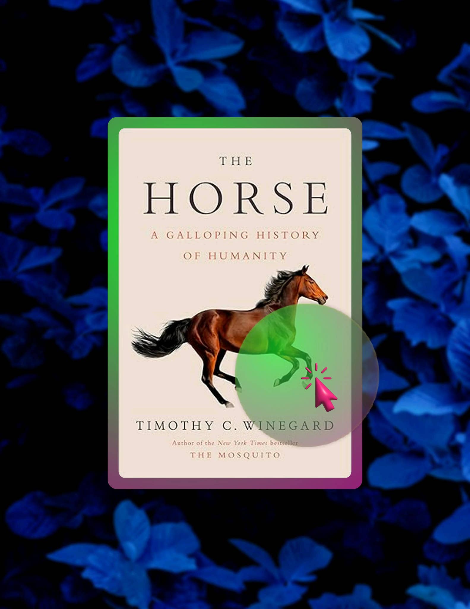 Download Ebook The Horse: A Galloping History of Humanity by Timothy C ...