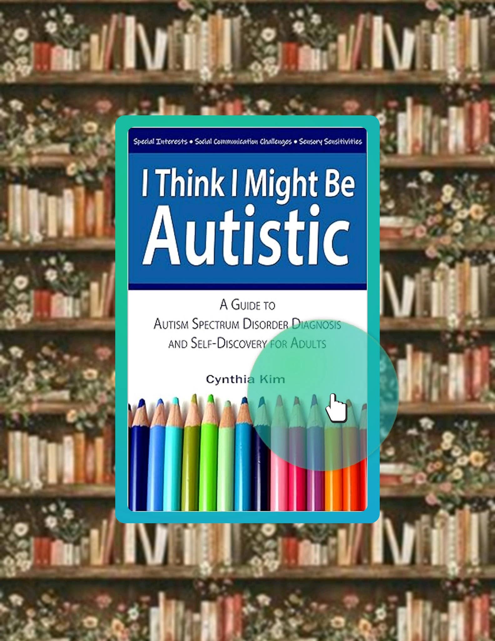 EBOOK I Think I Might Be Autistic: A Guide to Autism Spectrum Disorder ...