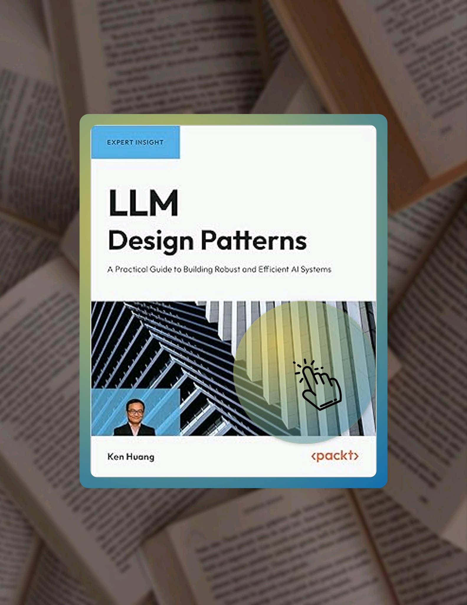 Ebook Version LLM Design Patterns: A Practical Guide to Building Robust and Efficient AI Systems ...